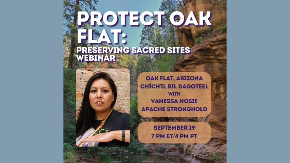 Webinar: Protect Oak Flat: Preserving a Sacred Site in Arizona from ...